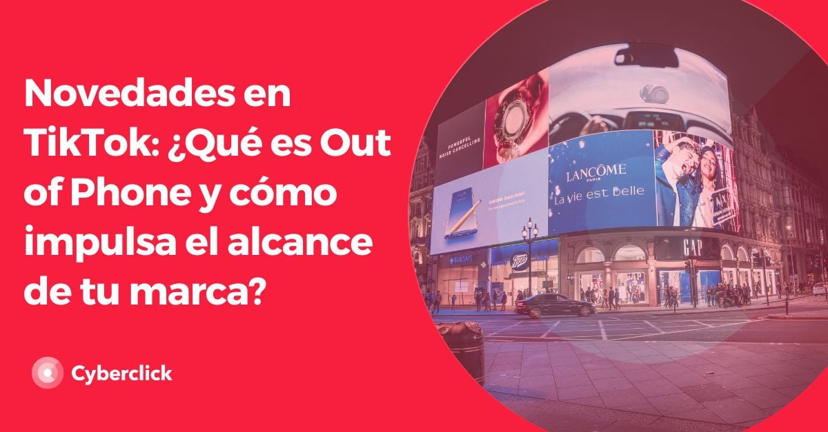 Novedades en TikTok: ¿Qué es Out of Phone y cómo impulsa el alcance de tu marca?